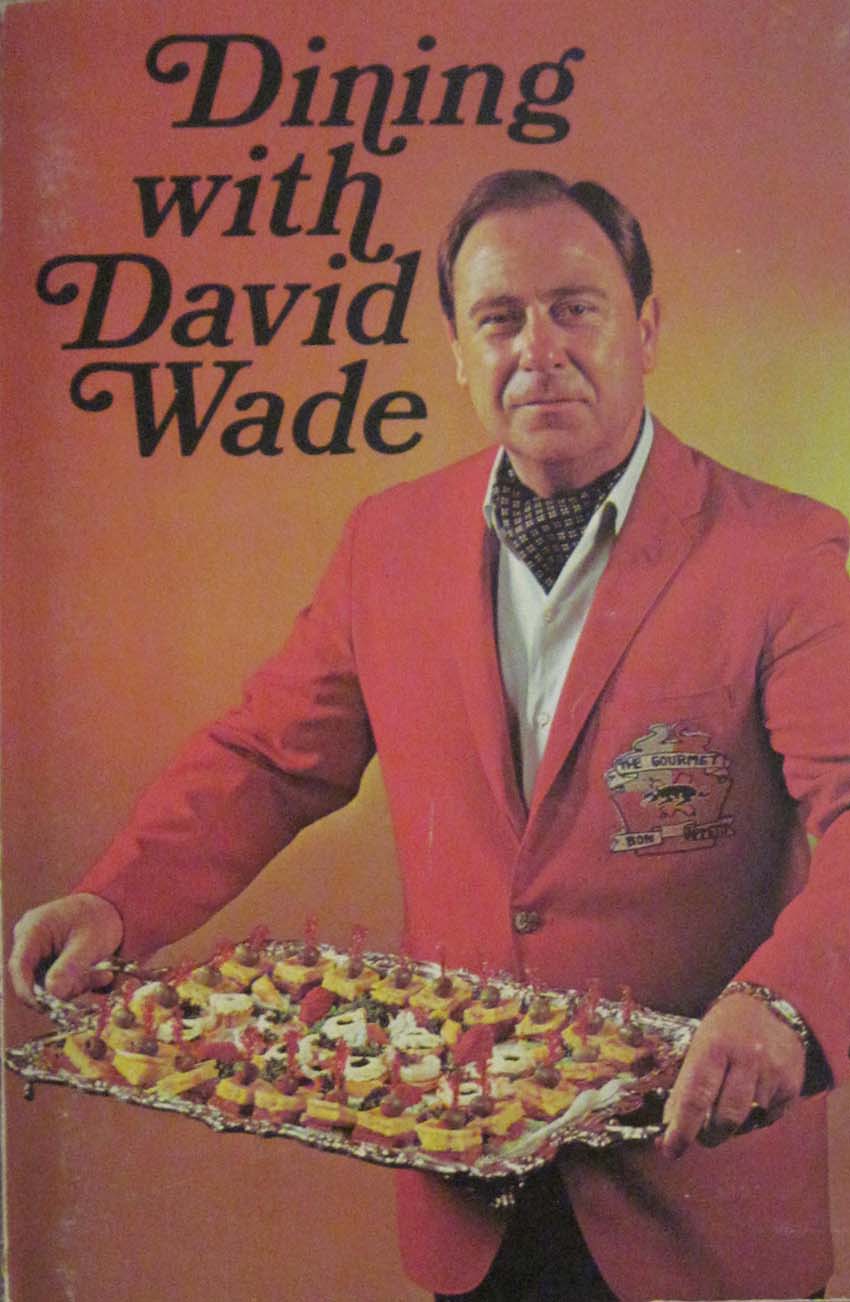 Remembering David Wade the Rembrandt of the Kitchen - cravedfw
